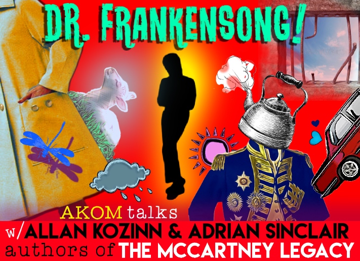 Dr. Frankensong! AKOM Talks w/ Allan Kozinn and Adrian Sinclair ...